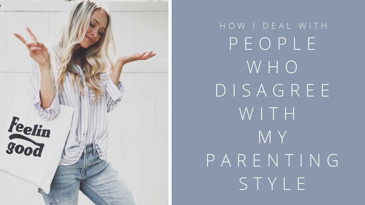 People Disagree With My Parenting Style Usparenting