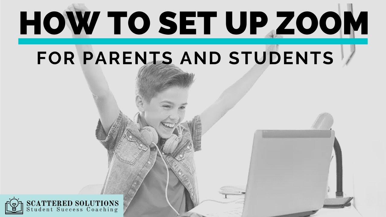 How To Set Up The Zoom App For Parents, Teachers And Students ...