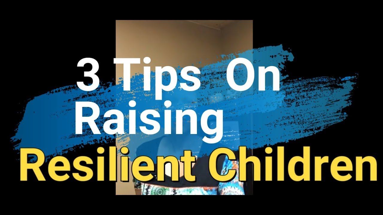 3 Tips on Raising Resilient Children - UsParenting.com