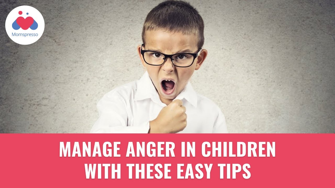 Best Techniques To Understand Anger Management In Children | Parenting ...