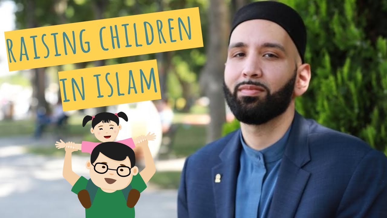 Upbringing/Raising Children In Islam By Omar Suleiman - UsParenting.com