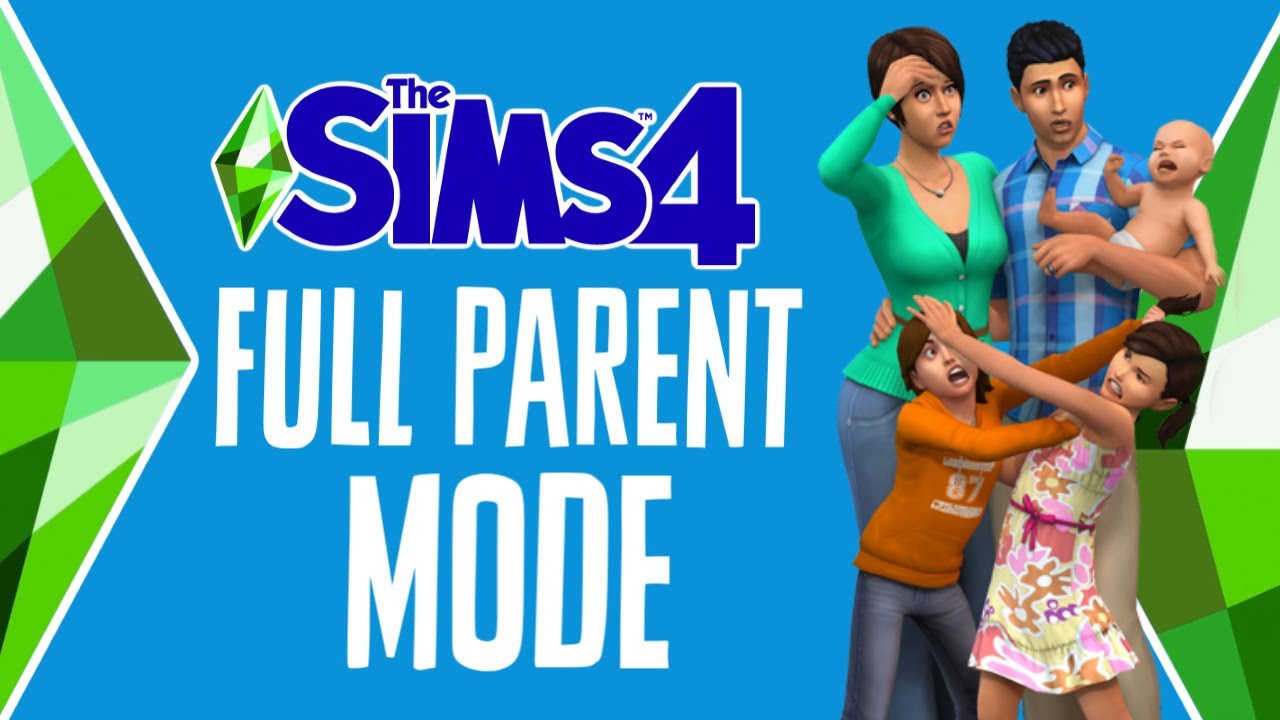 The Sims 4: Full Parent Mode | Ultimate Sims Guides - UsParenting.com