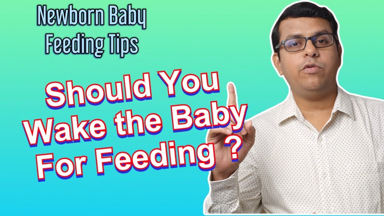 Newborn Baby Feeding Tips Should You Wake Up A Sleeping Baby For