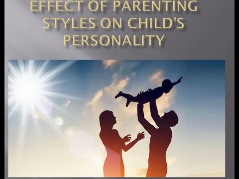 Effect Of Parenting Styles On Child's Development - PART:1 ...