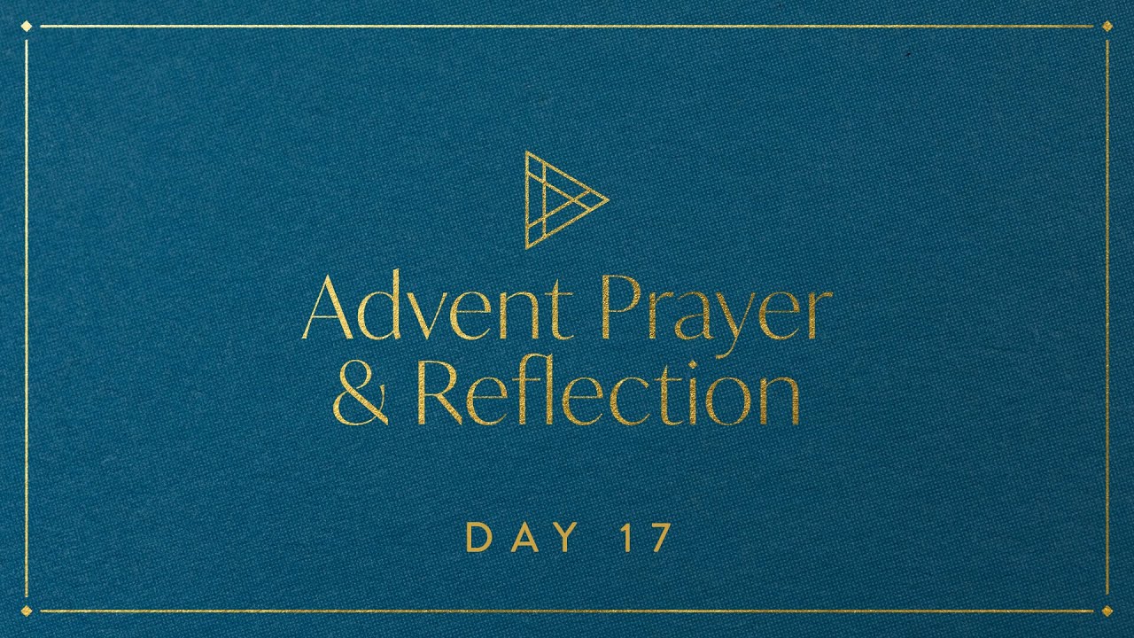 Advent Prayer & Reflection – Day 17 - UsParenting.com