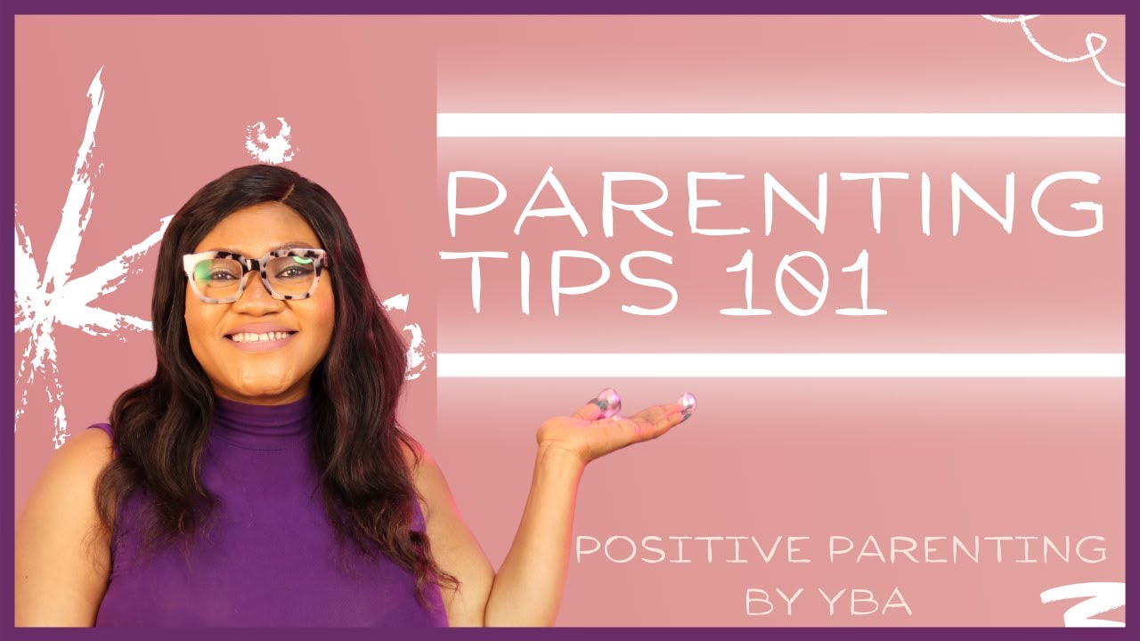 PARENTING TIPS 101 | BETTER PARENTS | POSITIVE PARENTING - UsParenting.com