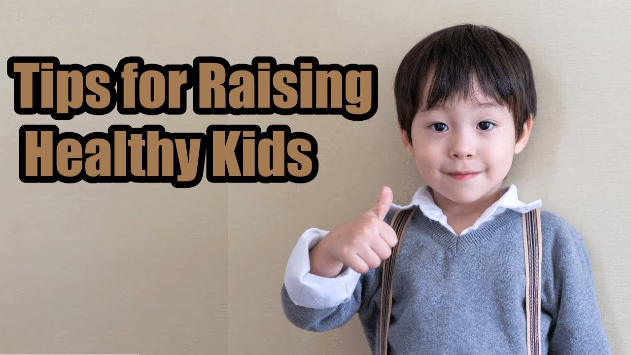 Tips For Raising Healthy Kids - UsParenting.com