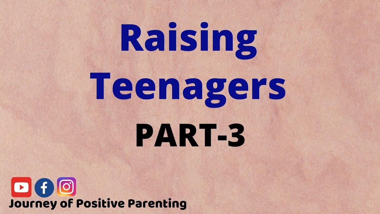 Supporting Teens (Part-3) Journey Of Positive Parenting #parenting ...