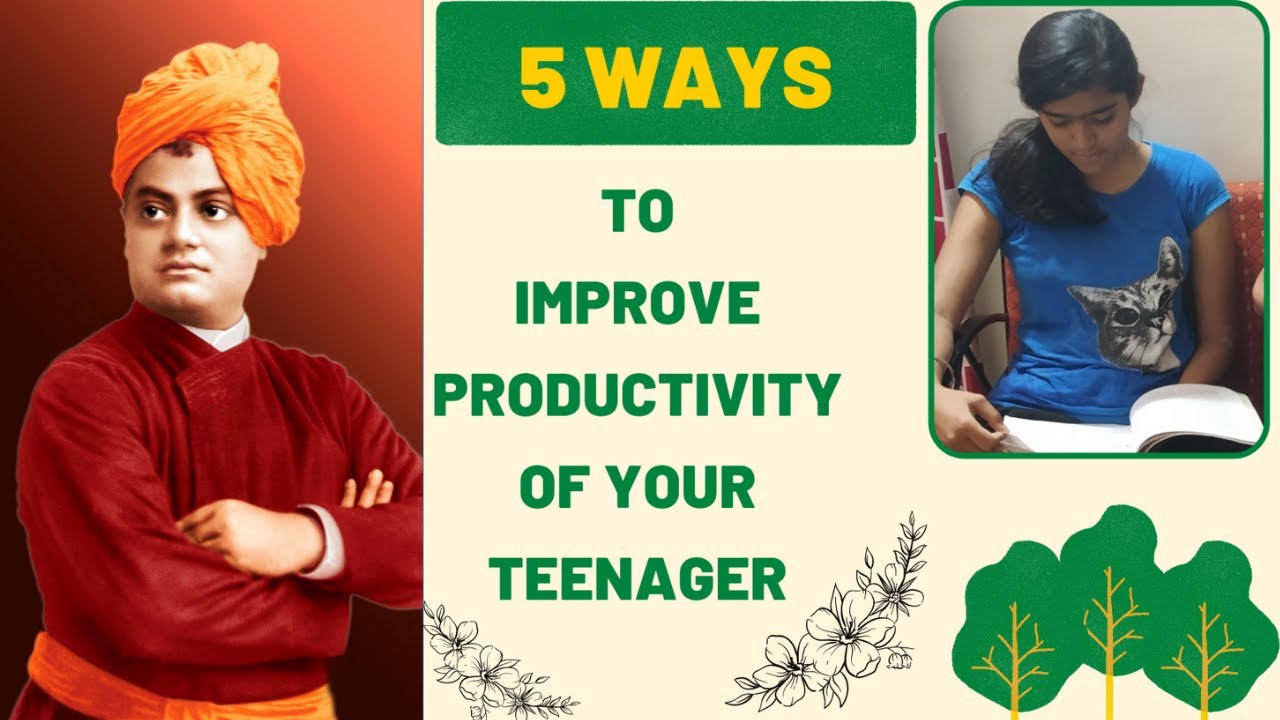 5 WAYS TO IMPROOVE YOUR TEENAGERS PRODUCTIVITY - UsParenting.com