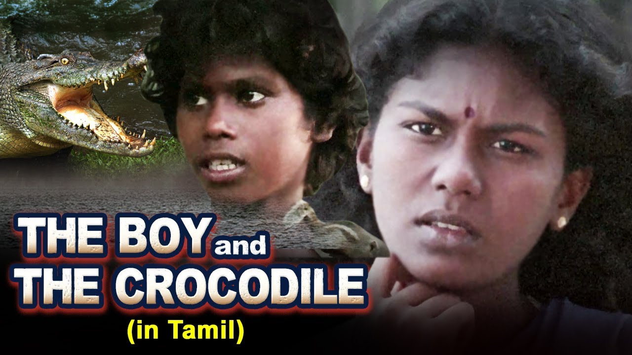 The Boy & The Crocodile Full Movie | Children's Tamil Movie | Animals ...