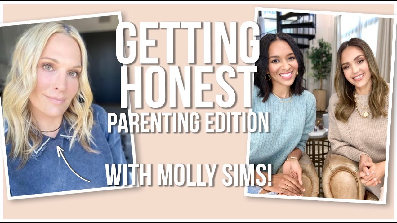 Getting Honest - Parenting Edition With Molly Sims! | JESSICA ALBA ...